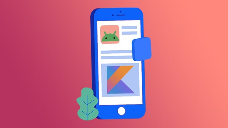 The Complete Android And Kotlin App Development A Z Bootcamp Free Course Course Joiner