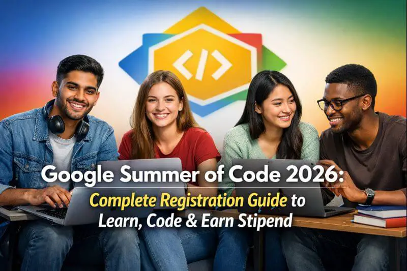Google Summer of Code 2026: Complete Registration Guide to Learn, Code ...