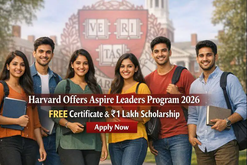 Harvard Offers Aspire Leaders Program 2026 FREE Certificate & Rs. 1Lakh ...
