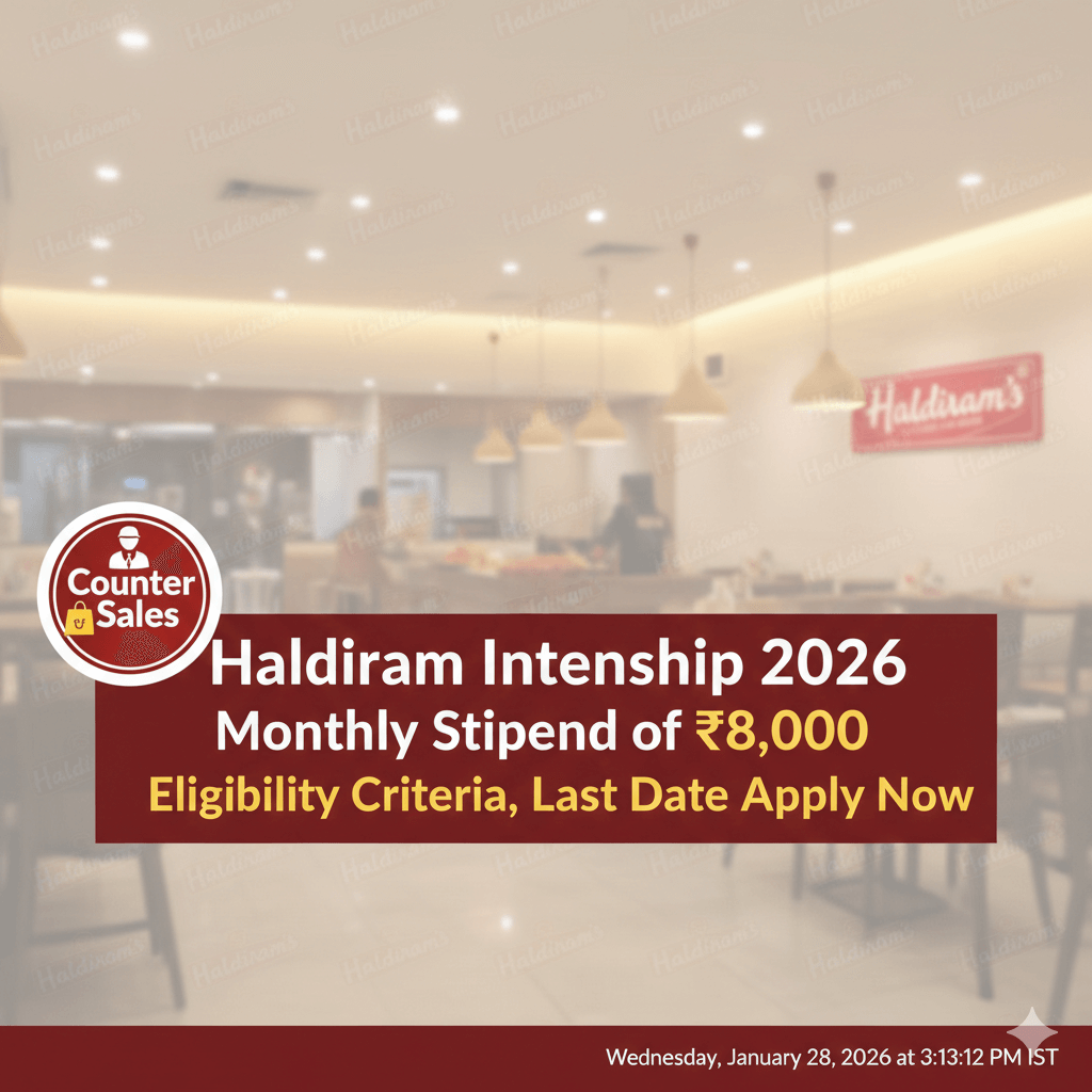 Haldiram Internship 2026: Monthly Stipend of ₹8,000, Eligibility Criteria, Last Date Apply Now
